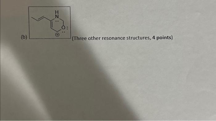 Solved (Three other resonance structures, 4 points) | Chegg.com