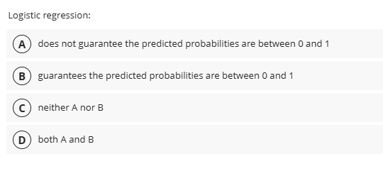 Solved Logistic regression:does not guarantee the predicted | Chegg.com