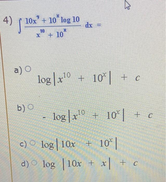 Solved کاسی X 4) p 10x® + 10 * log 10 | + " 10" dx = X 10 X | Chegg.com
