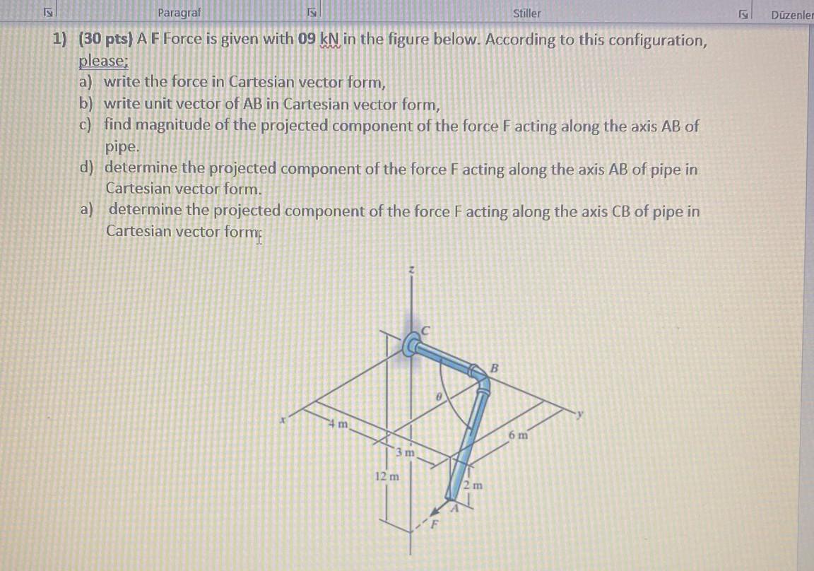 Solved 1) ( 30 pts) A F Force is given with 09kN in the | Chegg.com