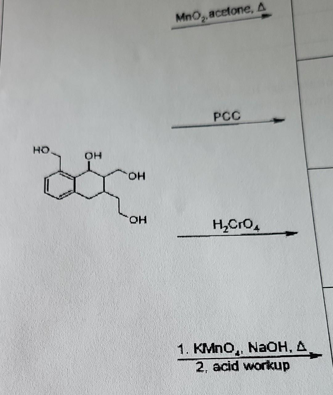 Solved MnO2, acetone, 2, acid workup 1. KMnO1,NaOH∗Δ | Chegg.com