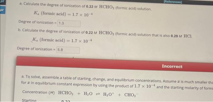 Solved Ka( formic acid )=1.7×10−4 Degree of ionization = b. | Chegg.com