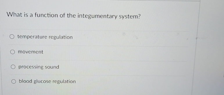 Solved What is a function of the integumentary | Chegg.com