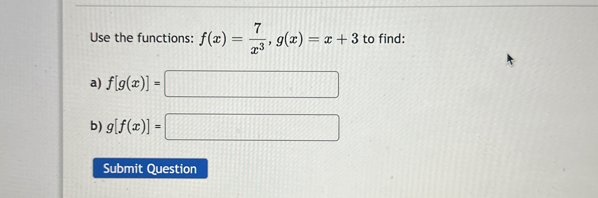 Solved Use the functions: f(x)=7x3,g(x)=x+3 ﻿to | Chegg.com
