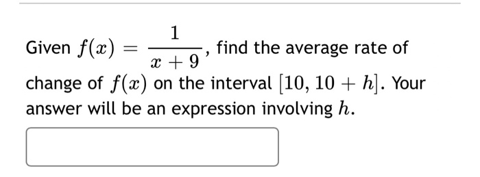 Solved Find the average rate of change of f(x) = 9x2 – 2 on | Chegg.com