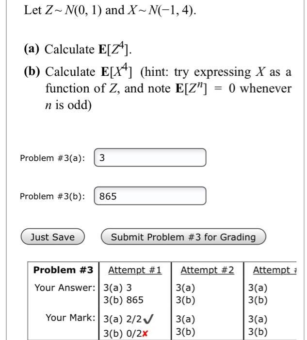 Solved Let Z-N(0, 1) and X~ N(-1,4). (a) Calculate E[24]. | Chegg.com