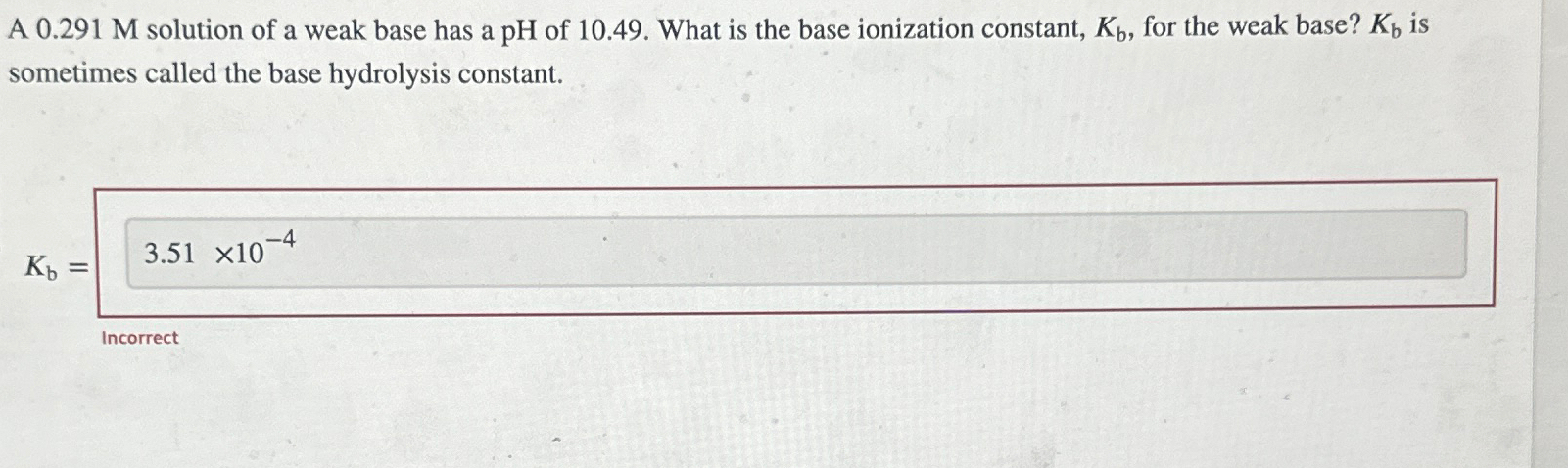 Solved A 0.291M ﻿solution of a weak base has a pH of 10.49 . | Chegg.com