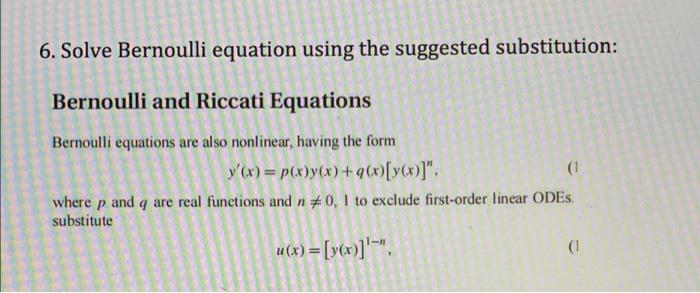 Solved 6. Solve Bernoulli equation using the suggested | Chegg.com
