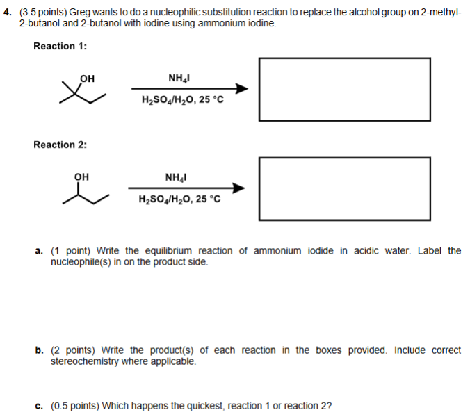 Solved (3.5 ﻿points) ﻿Greg wants to do ﻿a nucleophilic | Chegg.com