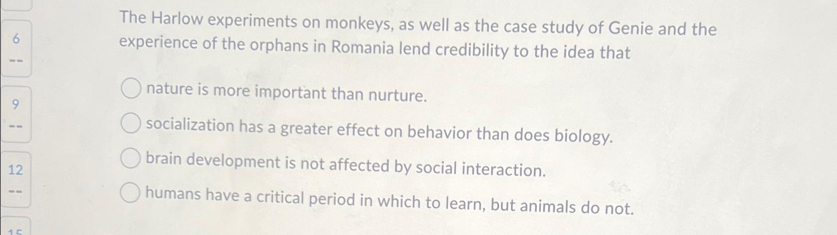 Solved The Harlow experiments on monkeys, as well as the | Chegg.com