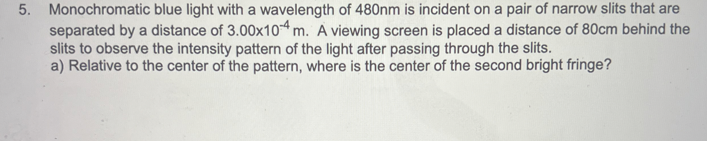 Solved Monochromatic blue light with a wavelength of 480 ﻿nm | Chegg.com