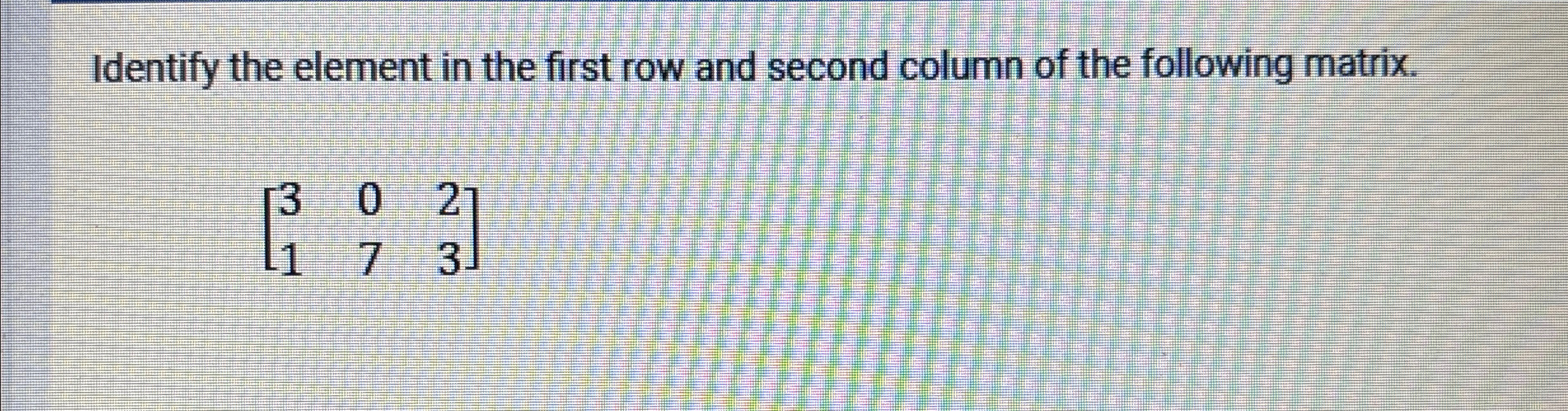 Solved Identify the element in the first row and second | Chegg.com