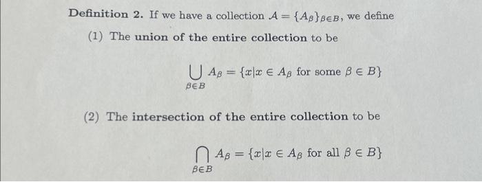 Solved Definition 2. If we have a collection A={Aβ}β∈B, we | Chegg.com