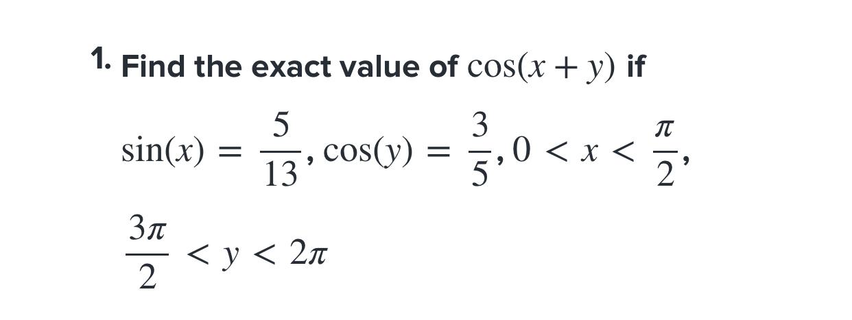 Solved Find the exact value of cos(x+y) | Chegg.com