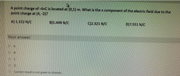 Solved A point charge of -4nC is located at (0,1) m. What is | Chegg.com
