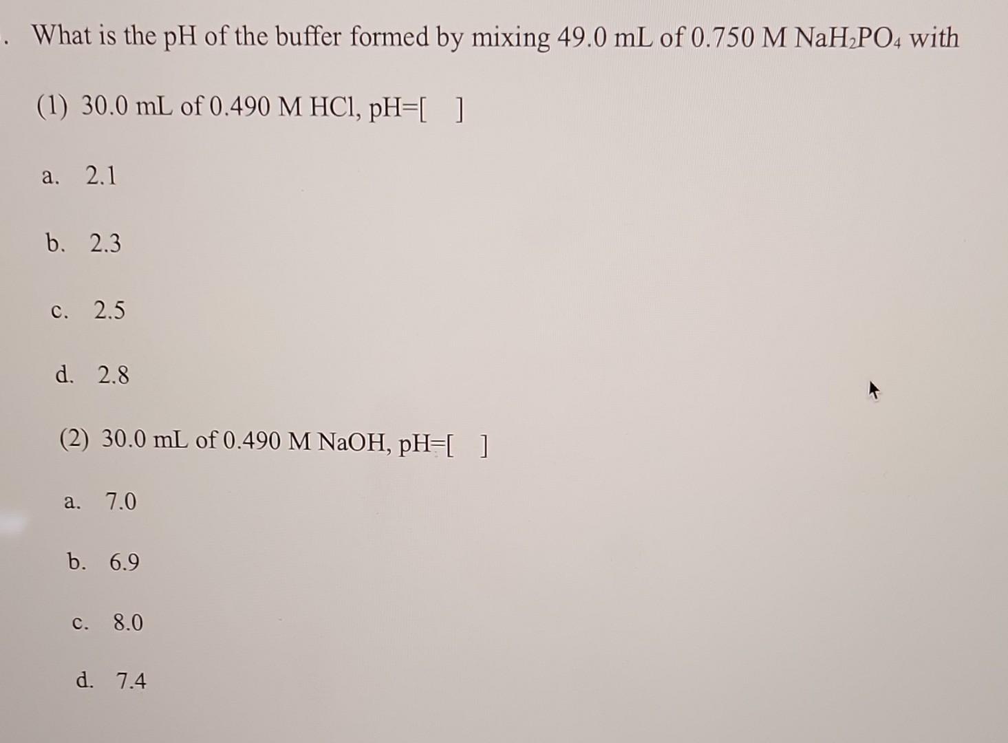 What is the pH of the buffer formed by mixing 49.0 mL | Chegg.com
