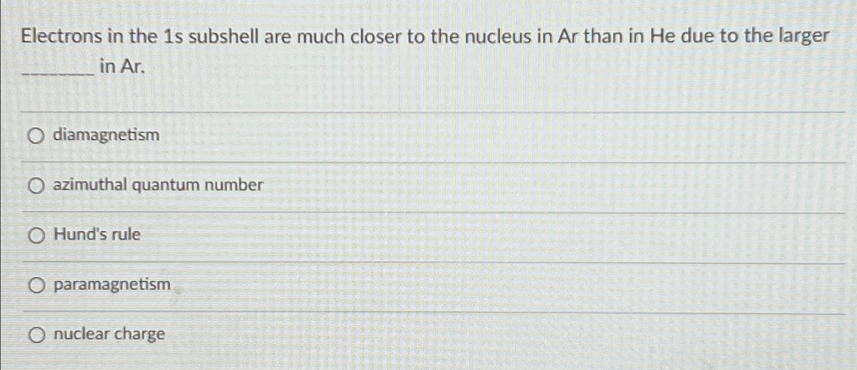 Solved Electrons in the 1s subshell are much closer to the | Chegg.com