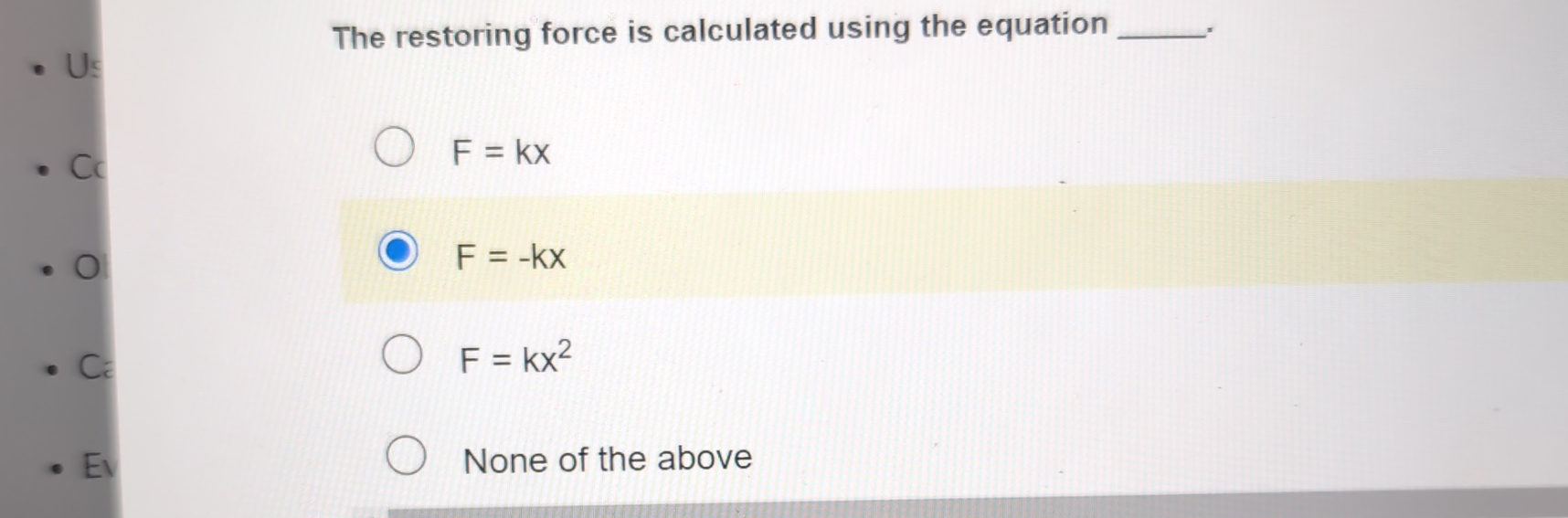 Solved The restoring force is calculated using the | Chegg.com