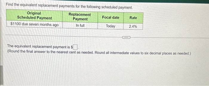 Solved Find the equivalent replacement payments for the | Chegg.com