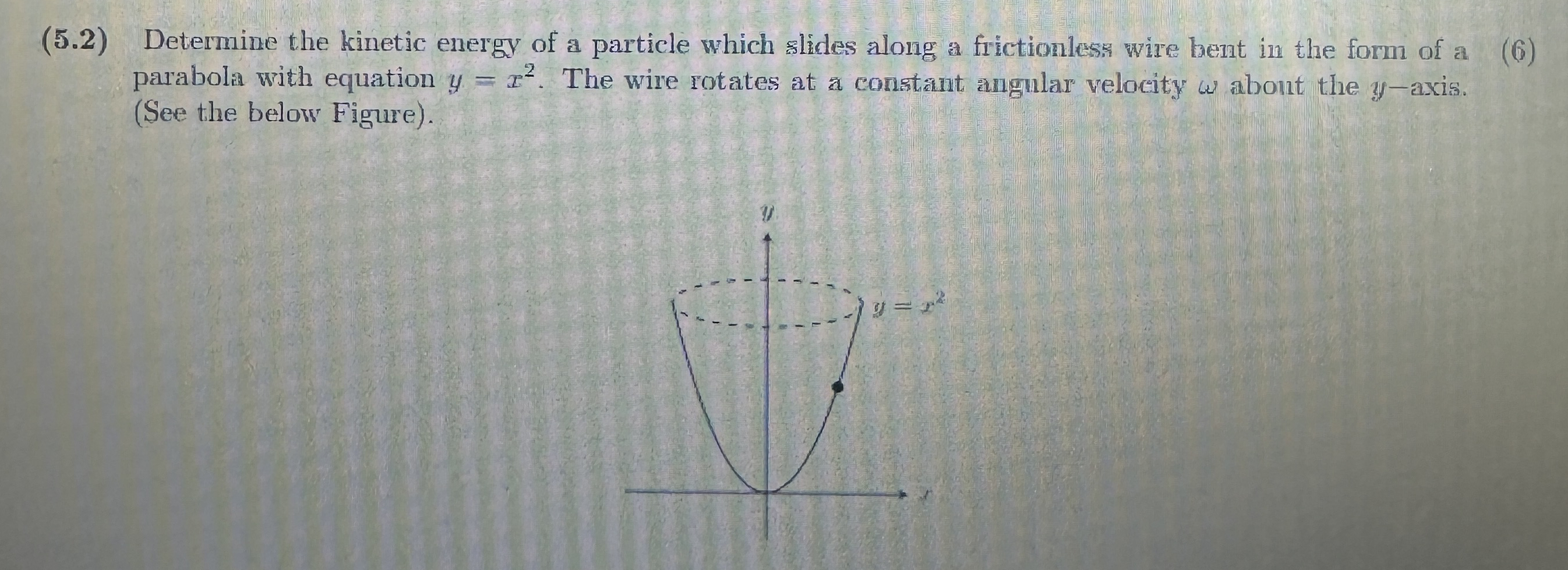 Solved (5.2) ﻿Determine the kinetic energy of a particle | Chegg.com