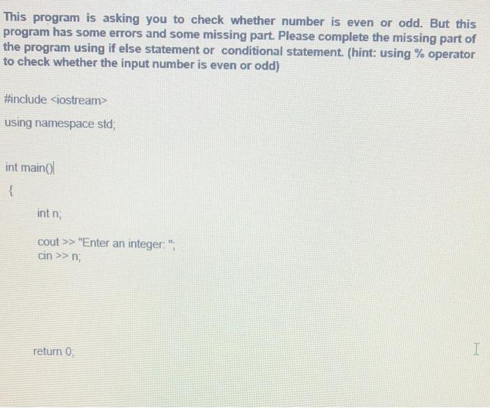 Solved This program is asking you to check whether number is | Chegg.com