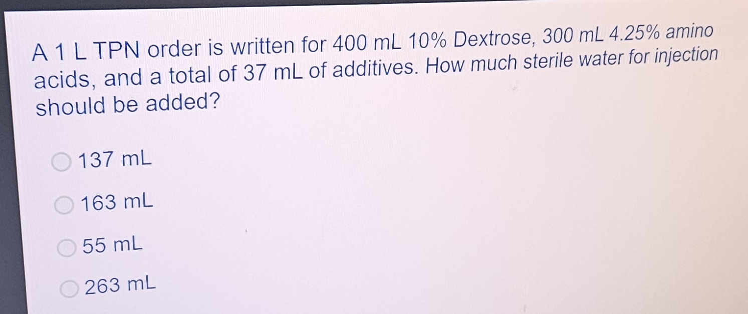 A 1 ﻿L TPN order is written for 400mL10% ﻿Dextrose, | Chegg.com