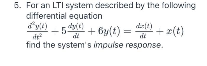 Solved 5. For an LTI system described by the following | Chegg.com