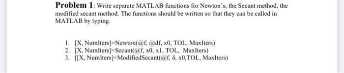 Solved Problem 1: Write separate MATLAB functions for | Chegg.com
