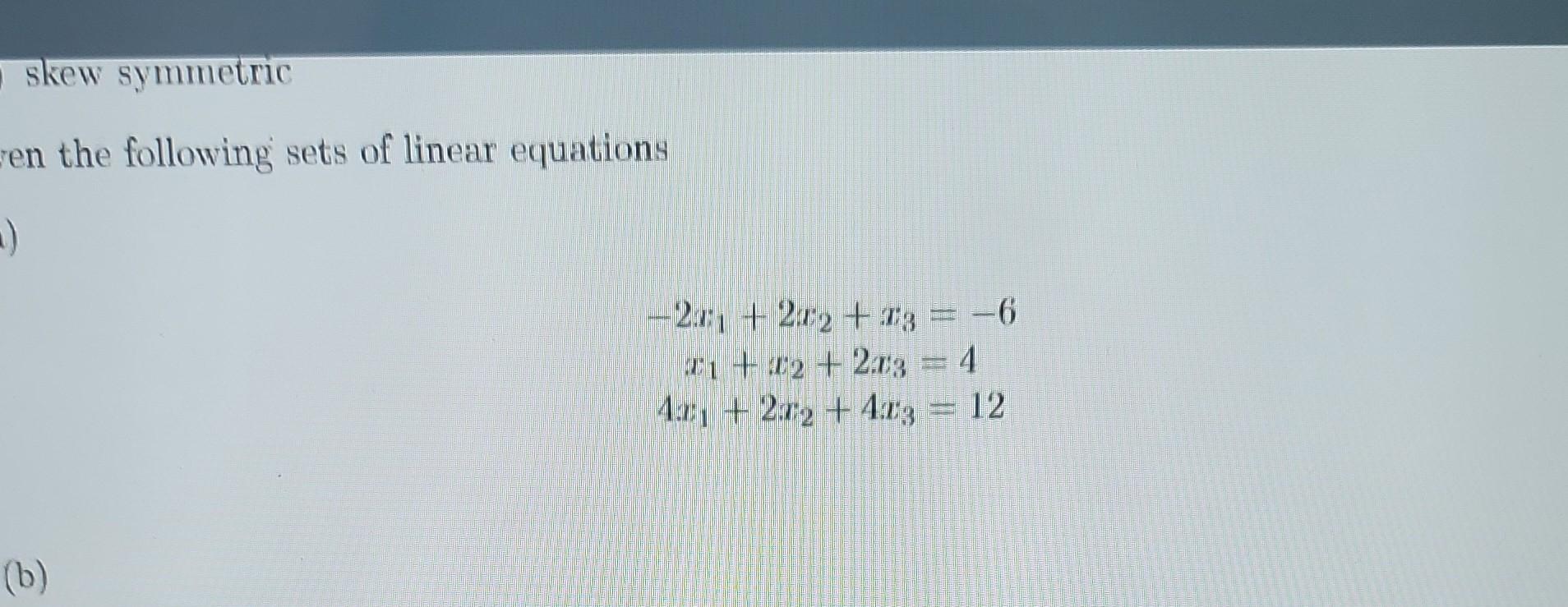 Solved en the following sets of linear equations | Chegg.com