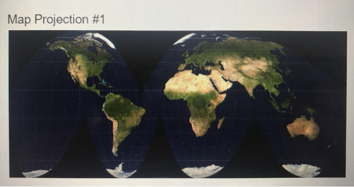 Solved Map Projection #1 Map Projection #2 1. Identify | Chegg.com