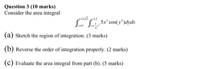 Solved Question 3 (10 marks) Consider the area integral | Chegg.com