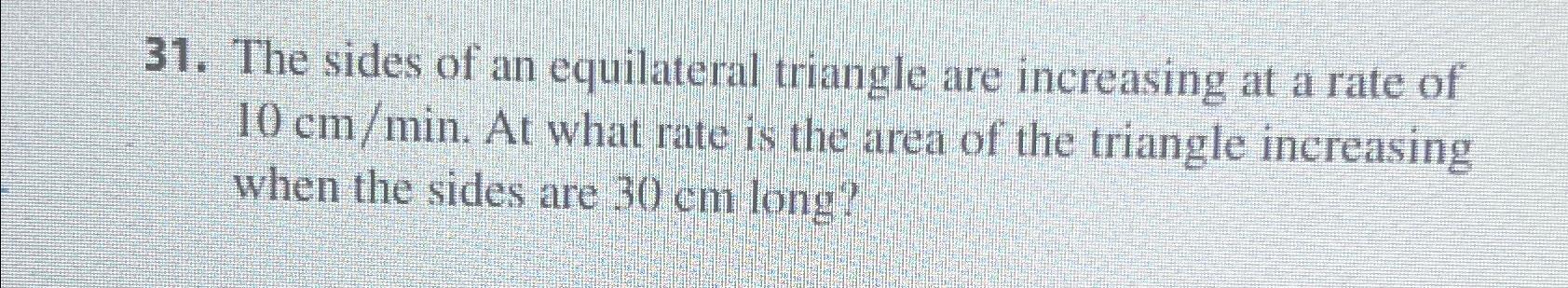 Solved The sides of an equilateral triangle are increasing | Chegg.com