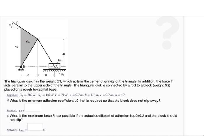 Solved The triangular disk has the weight G1, which acts in | Chegg.com