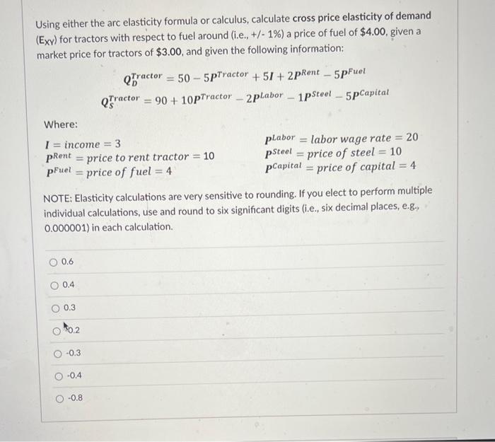 Solved Using either the arc elasticity formula or calculus, | Chegg.com