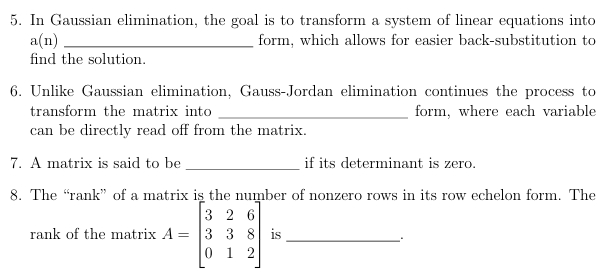 Solved Fill in the blanksA.) ﻿In Gaussian elimination, the | Chegg.com
