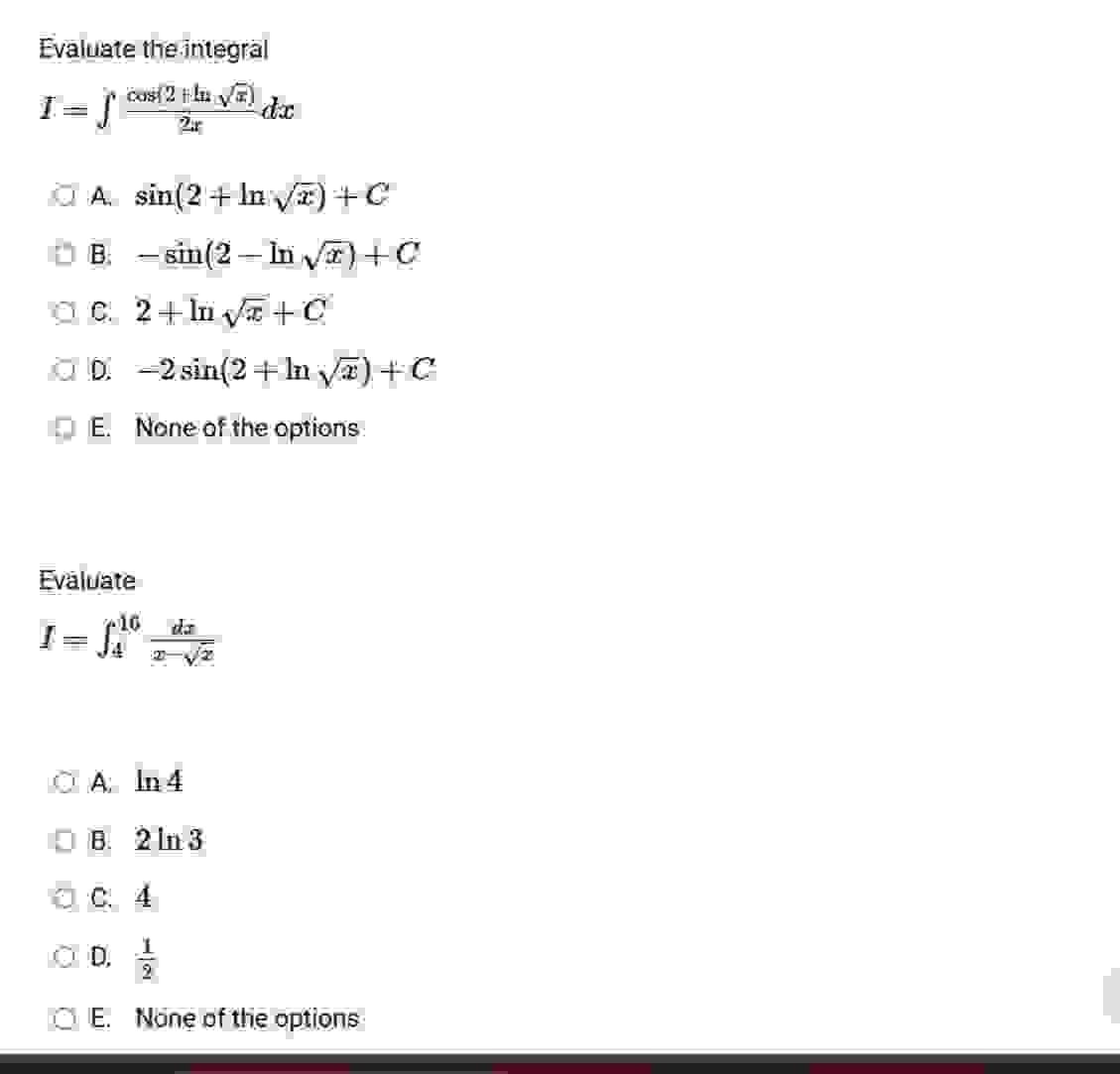 [Solved]: Evaluate the integral I= int (cos(2+los sqrt( pi