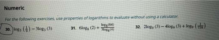 Solved Numeric For the following exercises, use properties | Chegg.com