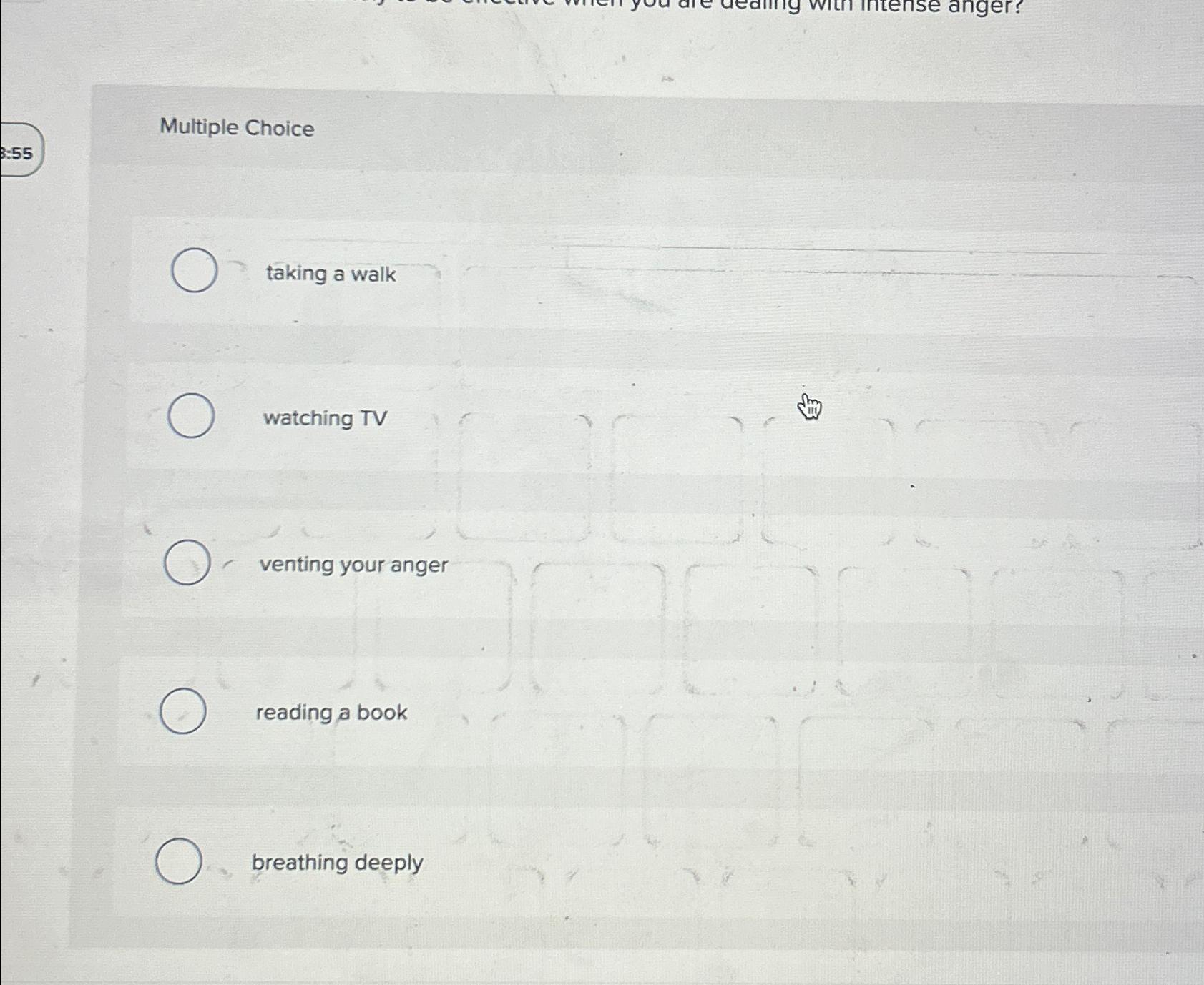 Solved Multiple Choicetaking a walkwatching TVventing your | Chegg.com