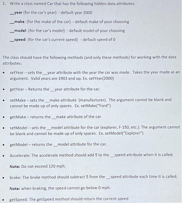 Solved 1. Write a class named Car that has the following | Chegg.com