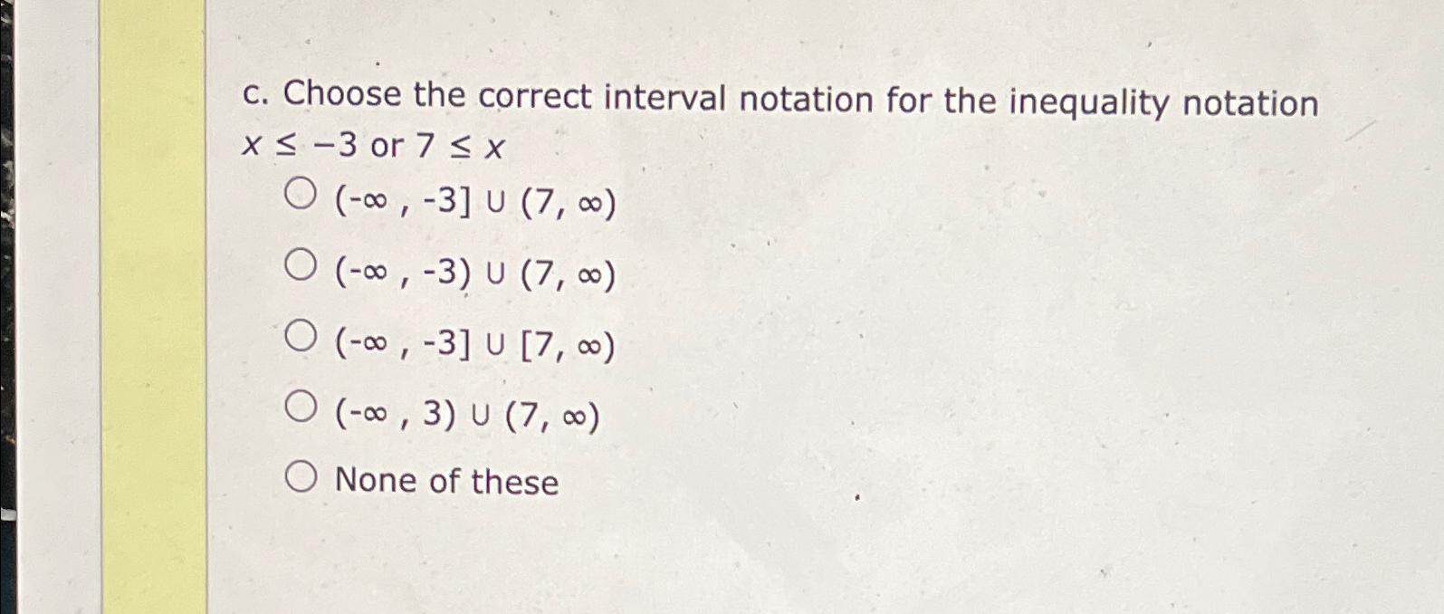 Solved c. ﻿Choose the correct interval notation for the | Chegg.com