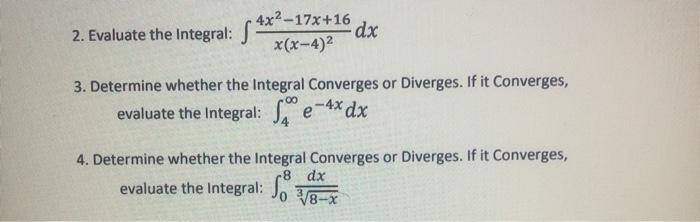 Solved 16 2. Evaluate the Integral: dx *(x-4)2 3. Determine | Chegg.com