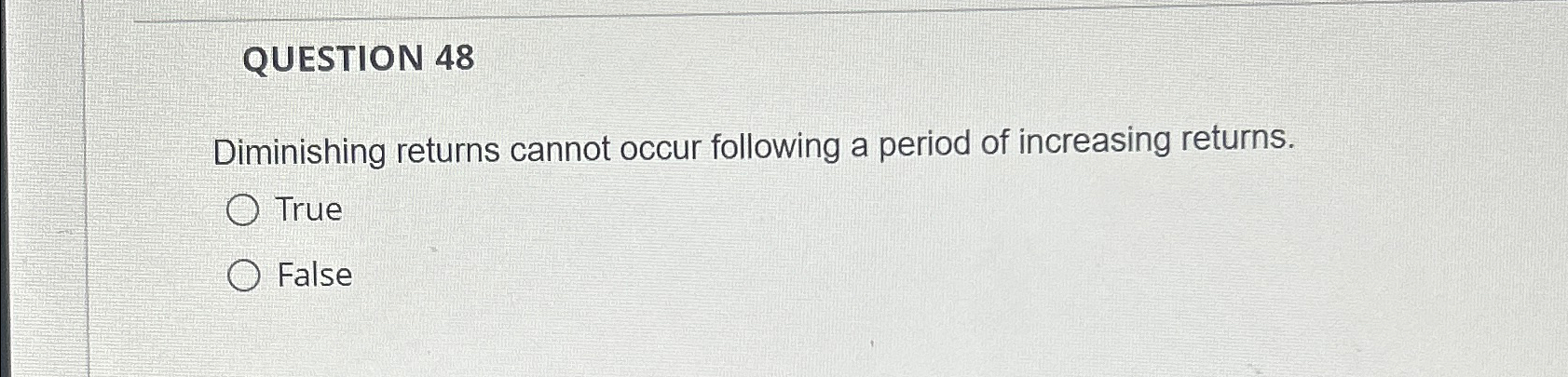 Solved QUESTION 48Diminishing returns cannot occur following | Chegg.com
