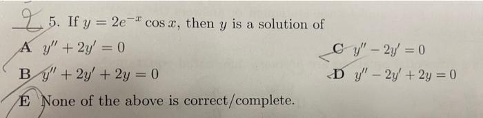 Solved 25. If y=2e−xcosx, then y is a solution of A | Chegg.com
