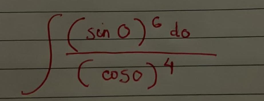 Solved ∫﻿﻿(sin0)6d0(cos0)4 | Chegg.com
