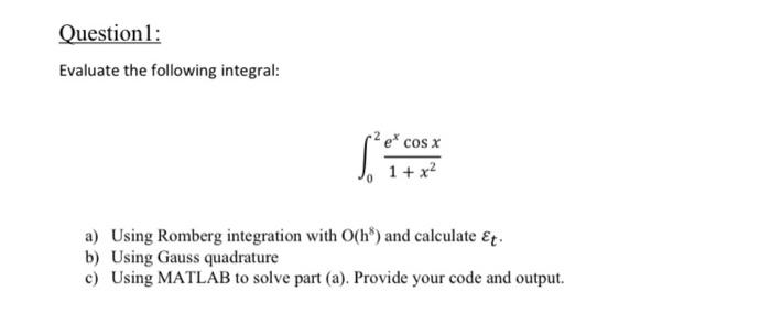 Solved Questionl: Evaluate the following integral: si cOS X | Chegg.com