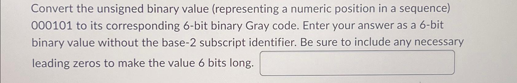 Solved Convert the unsigned binary value (representing a | Chegg.com
