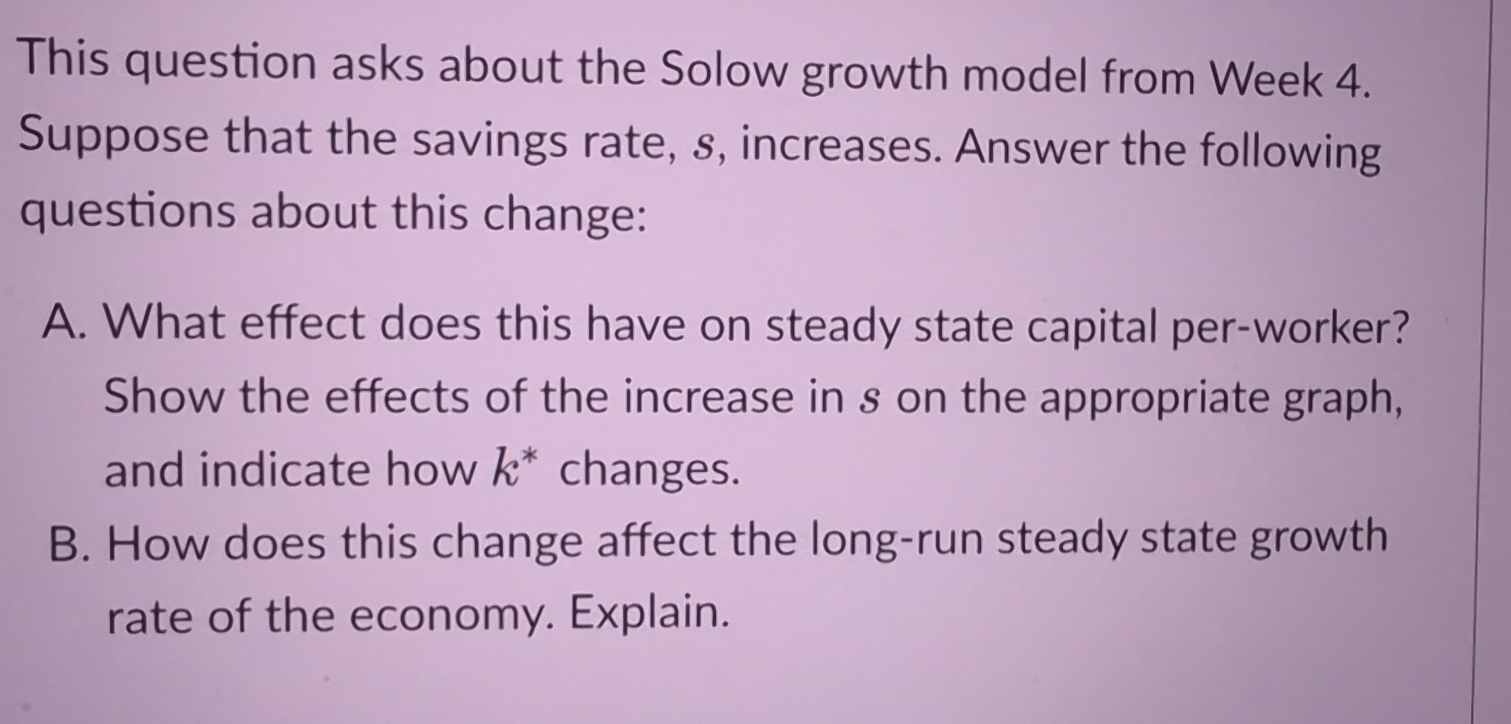 Solved This question asks about the Solow growth model from | Chegg.com