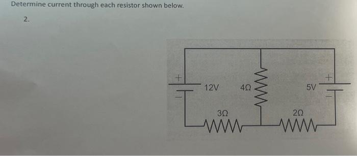 Solved Determine current through each resistor shown below. | Chegg.com