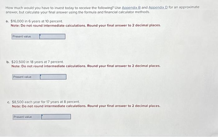 Solved How much would you have to invest today to receive | Chegg.com