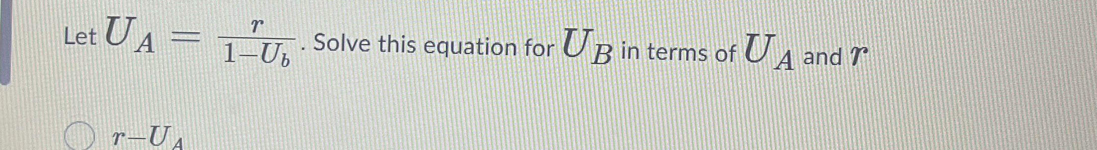 Let UA=r1-Ub. ﻿Solve this equation for UB ﻿in terms | Chegg.com